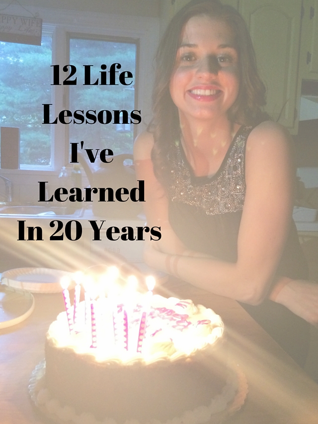 12 Life Lessons I've Learned in 20 years